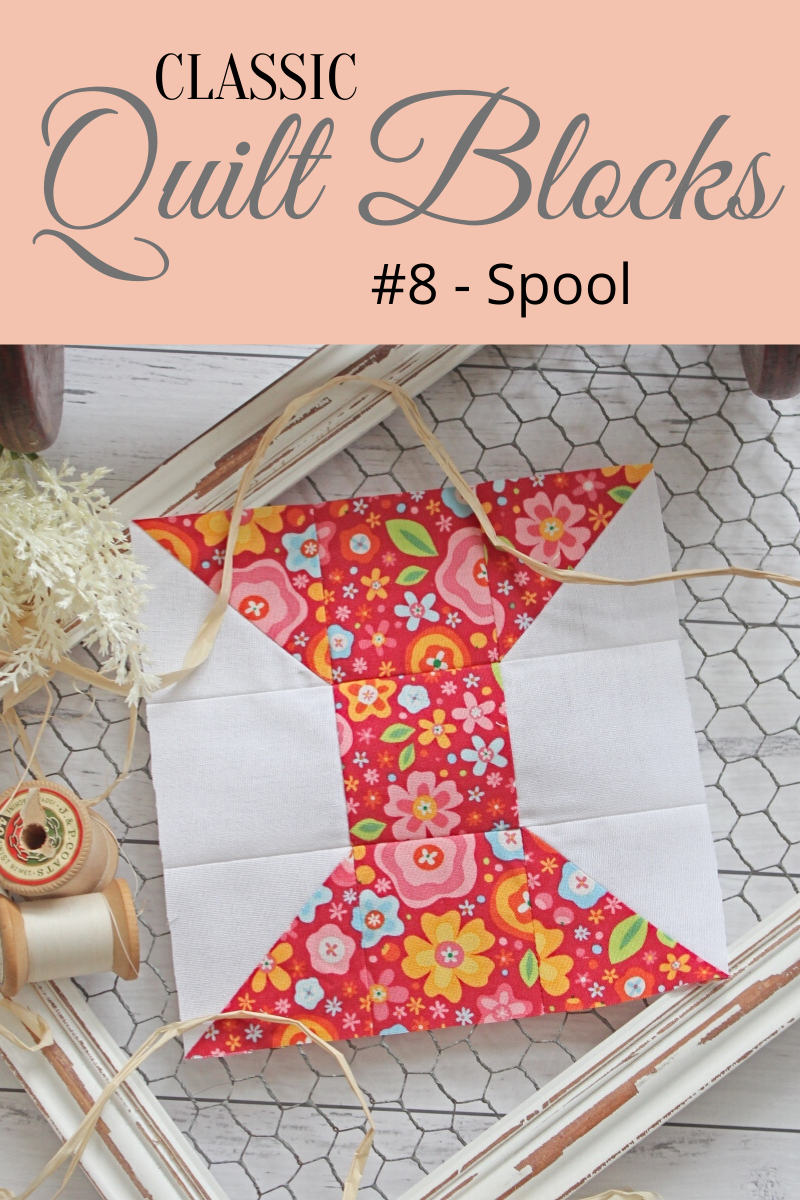 {Classic Quilt Blocks} Spool - An Introduction - Threadbare Creations