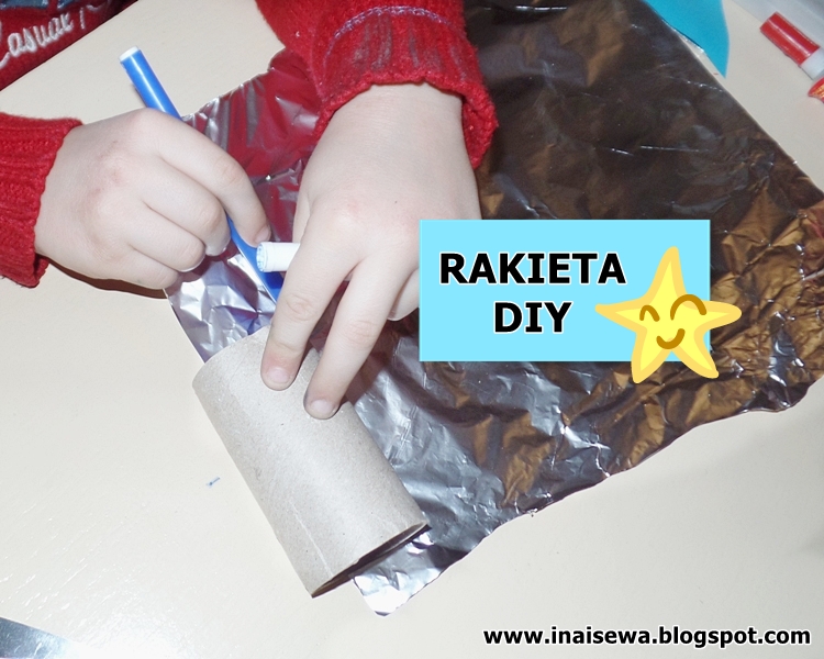 Ina i Sewa: Rakieta DIY - prosta i szybka praca plastyczna