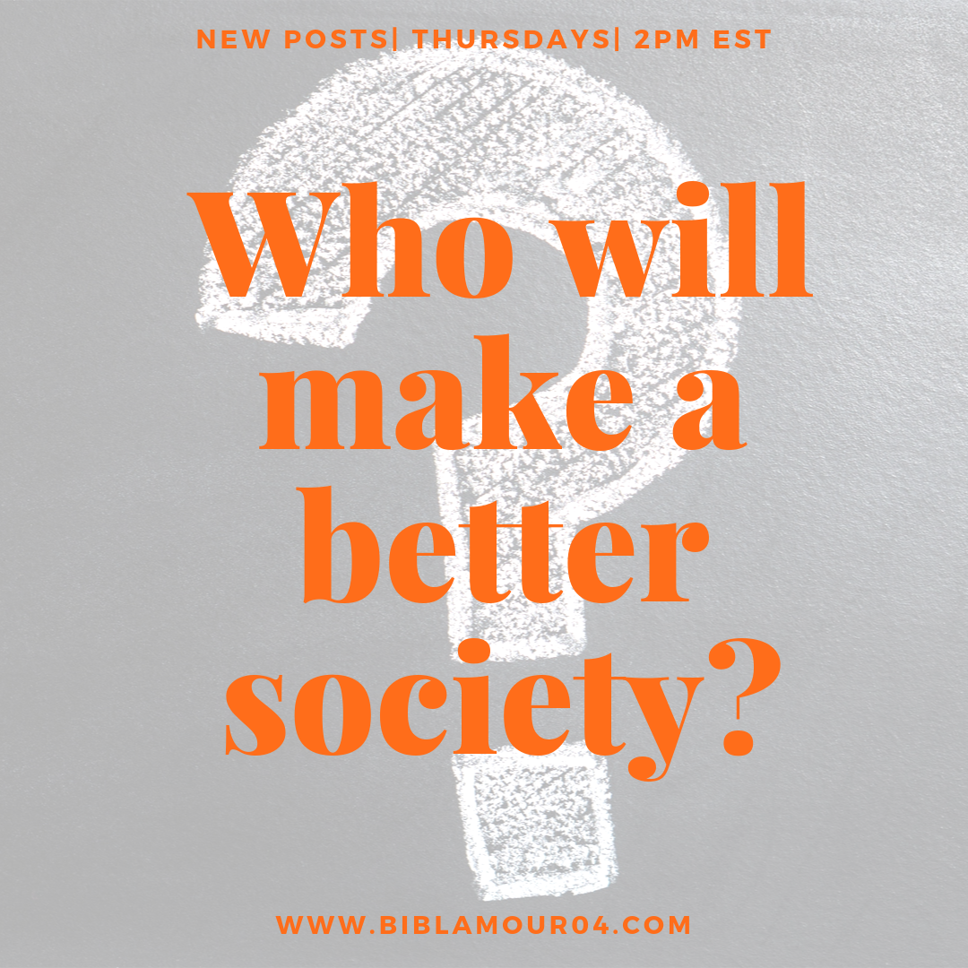 Who will make a better society?