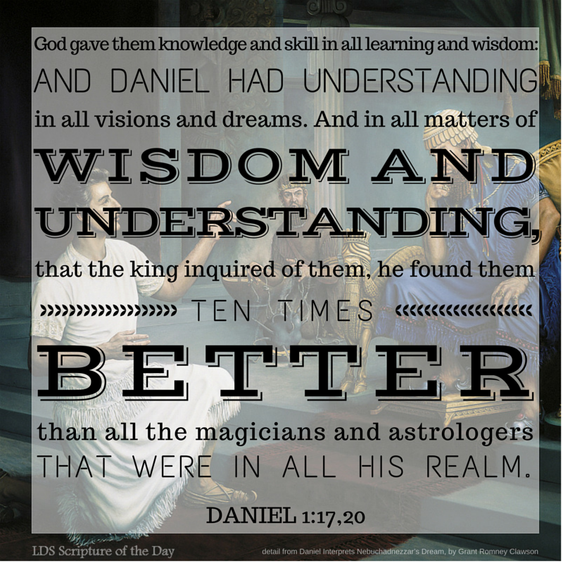 LDS Scripture of the Day: Daniel 1:17,20