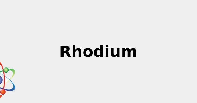 Atomic Number 45 (Rhodium: Color, Uses, State and more...) 2022