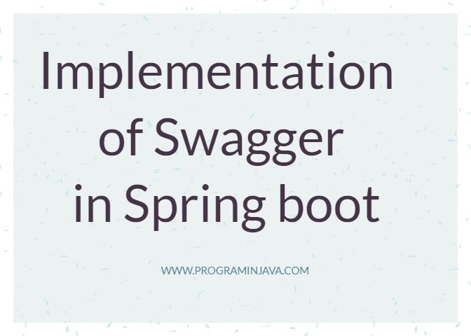 Implementation Of Swagger In Spring Boot ~ Program In Java Java Examples Interview Questions