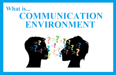 Essential Factors/Conditions of Communication Environment | Business Consi