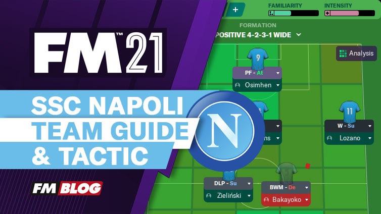 Football Manager 2021 Napoli 4-2-3-1 Tactic | Team Guide | FM21 | FM ...