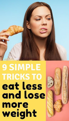 9 Simple Tricks To Eat Less and Lose More Weight - Ways To Lose Belly ...
