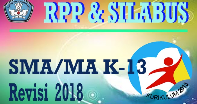Download Rpp Dan Silabus Sma/Ma Kurikulum 2013 Revisi 2018 Lengkap - Soal Up Date