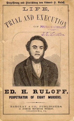 Murder by Gaslight: Edward H. Rulloff.