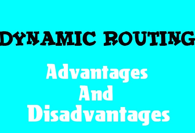 What Are The Advantages And Disadvantages Of Static And Dynamic Routing what-are-the-advantages-and-disadvantages-of-static-and-dynamic-routing