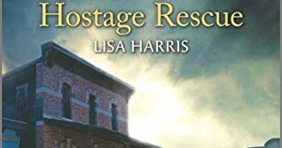 Inkwell Inspirations: HOSTAGE RESCUE by LISA HARRIS, Reviewed by Paula ...