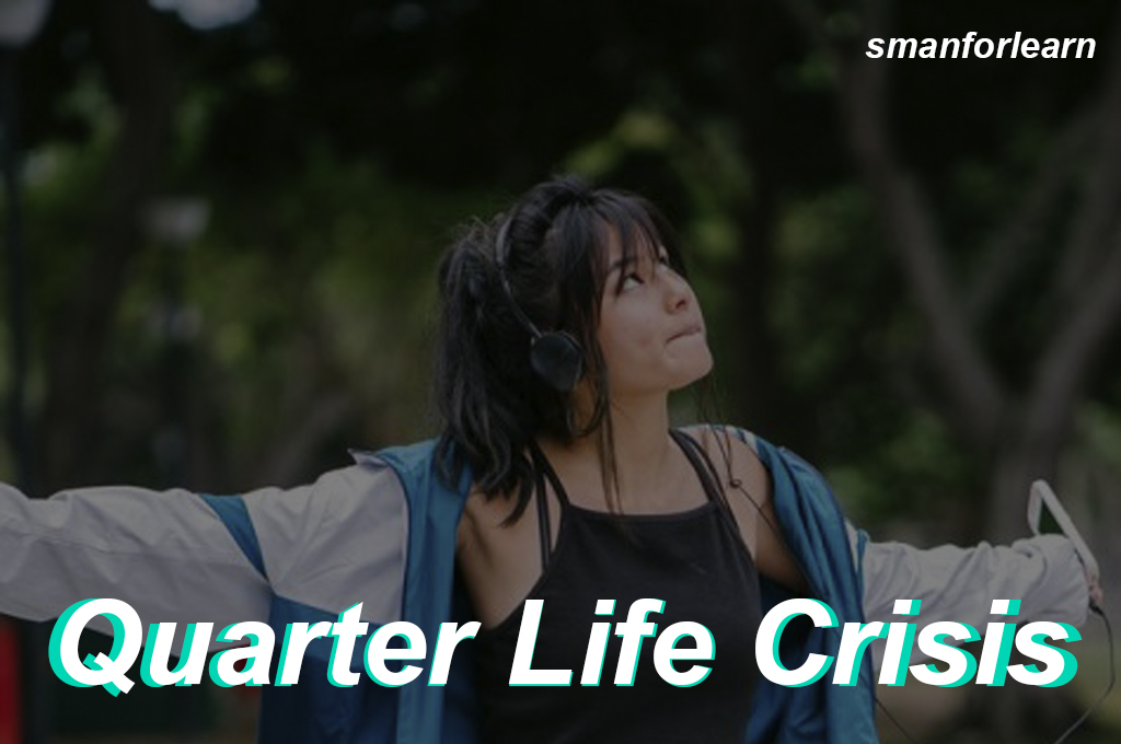 Apa itu Quarter Life Crisis? ~ SMANFORLEARN