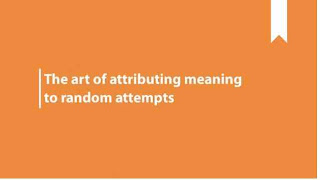 AAC Girls: Attributing Meaning to Random Attempts
