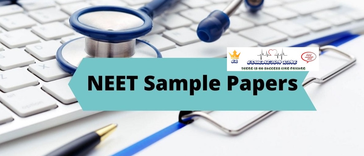 NEET SAMPLE PAPERS