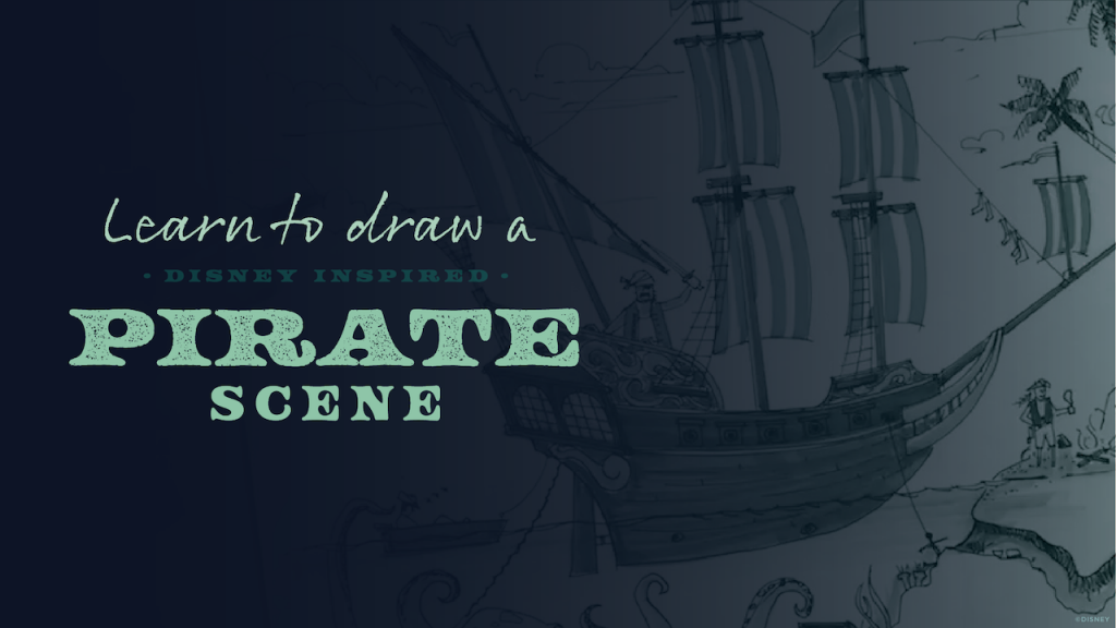 Disney at Heart: Learn To Draw A Pirate Scene