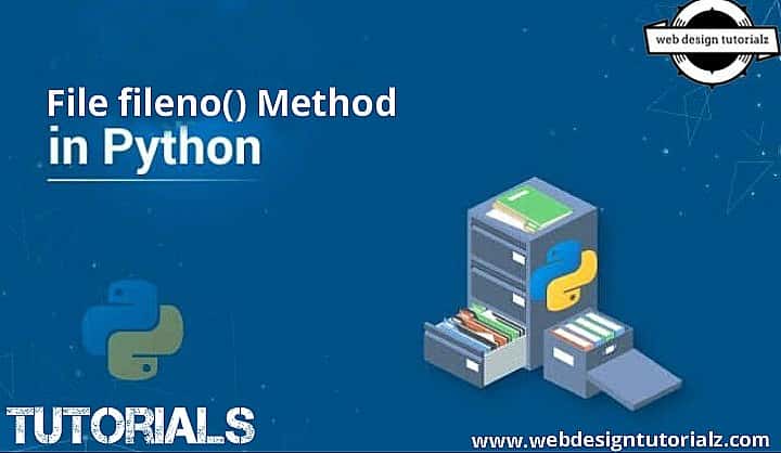 Python File fileno() Method with example - WebDesignTutorialz