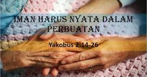 EKSPOSISI SURAT YAKOBUS 2:14-26 - TEOLOGIA REFORMED