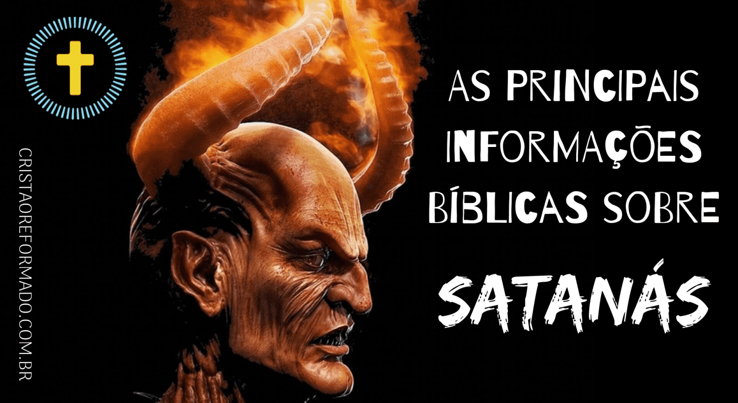 As Principais Informações Bíblicas Sobre Satanás - O Peregrino