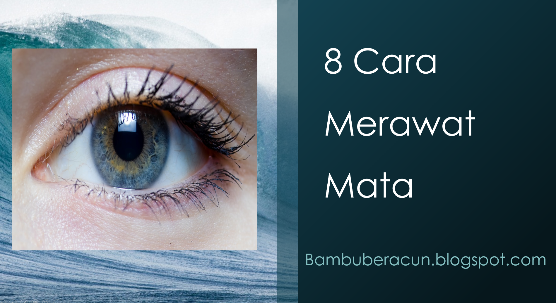 8 Cara Merawat Mata Agar Tetap Sehat - Bambu Beracun
