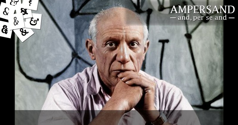 AMPERSAND - интересные факты: Пабло Пикассо