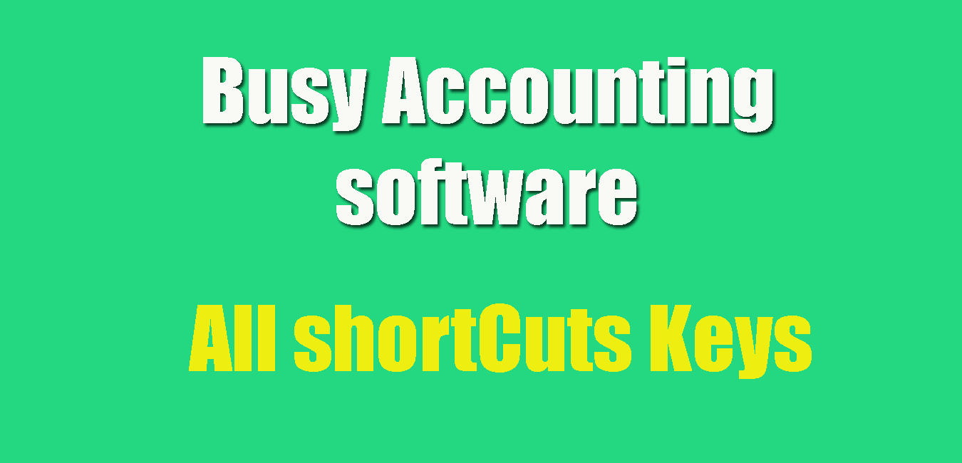 Busy accounting software shortcut keys