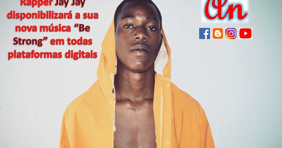 Já no dia 22, o Rapper Jây Jay disponibilizará a sua nova música “Be ...