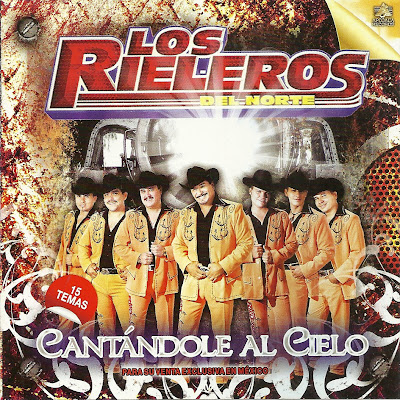 Epicenter Bass: Los Rieleros Del Norte - Cantandole Al Cielo [CD Album ...
