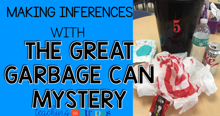 The Great Garbage Can Mystery- A FUN Making Inferences Lesson ...