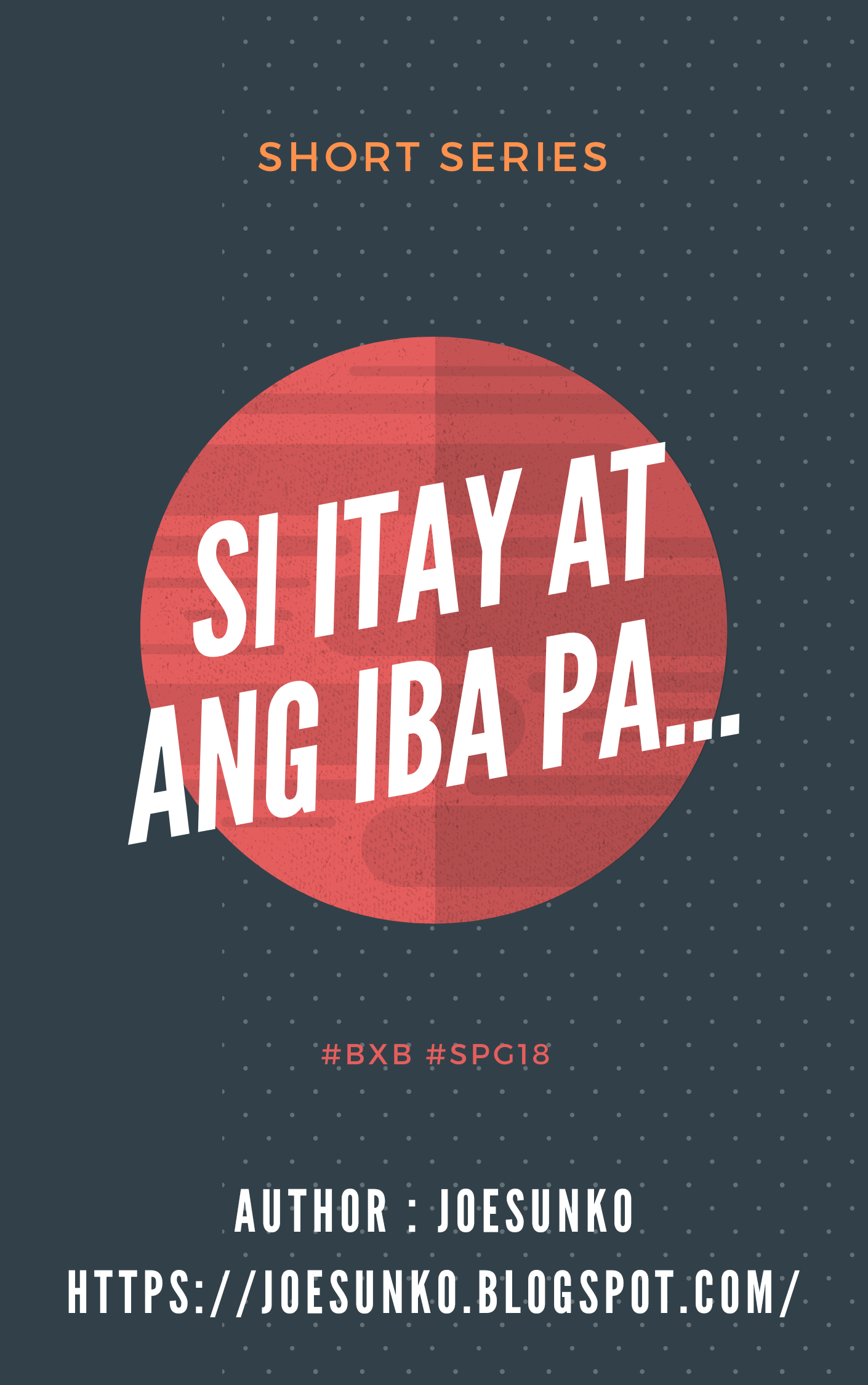 Joesunko The Mind Bender: Si Itay at ang iba pa - TABLE of CONTENTS