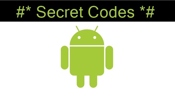 Android Secret Codes - Cyber Pinoy | Blogger Edition