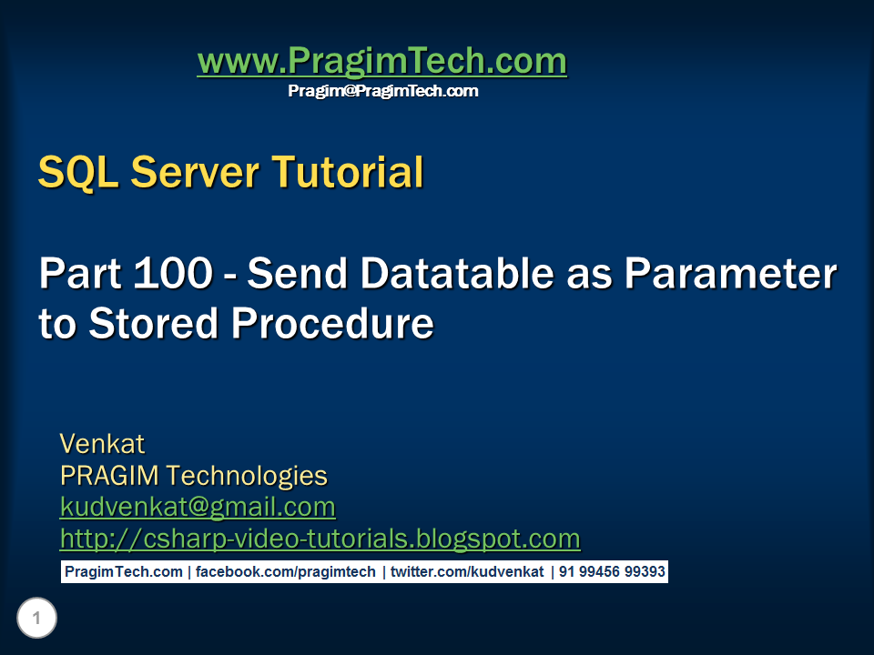 Sql server, .net and c# video tutorial: Send datatable as parameter to stored procedure