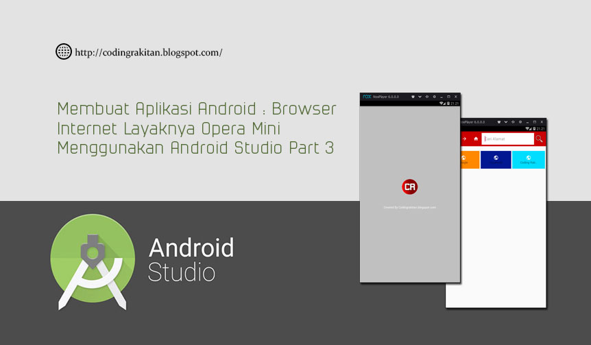 Membuat Aplikasi Android : Browser Internet Layaknya Opera Mini ...