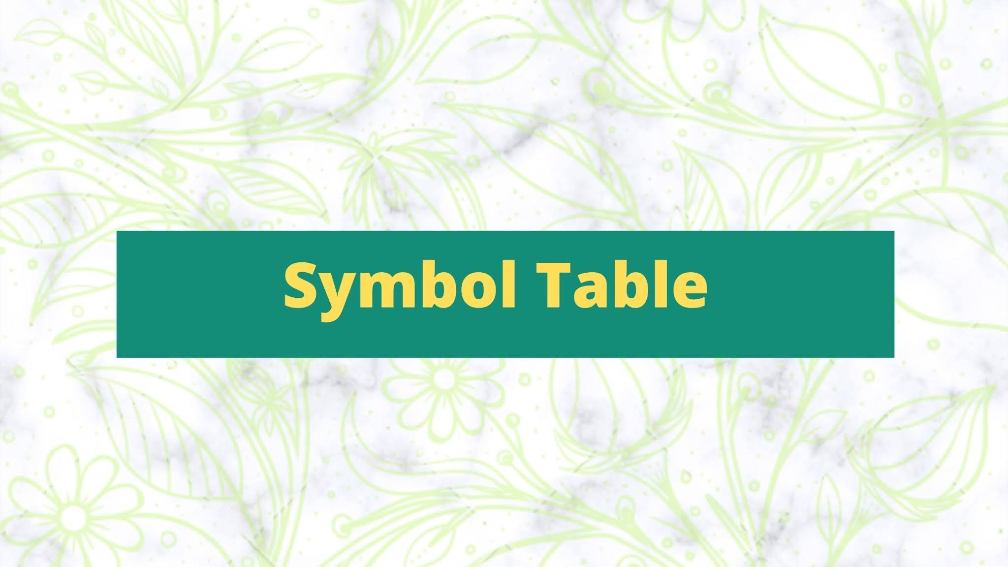 Symbol Table In Compiler AND Data Structure Used To Implement Symbol Table Symbol Table In Compiler AND Data Structure Used To Implement Symbol Table