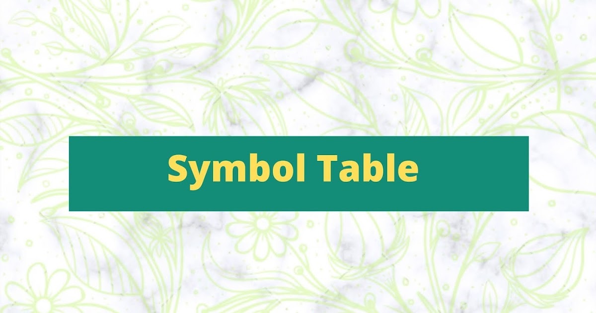 Symbol table in compiler AND Data structure used to implement Symbol Table.