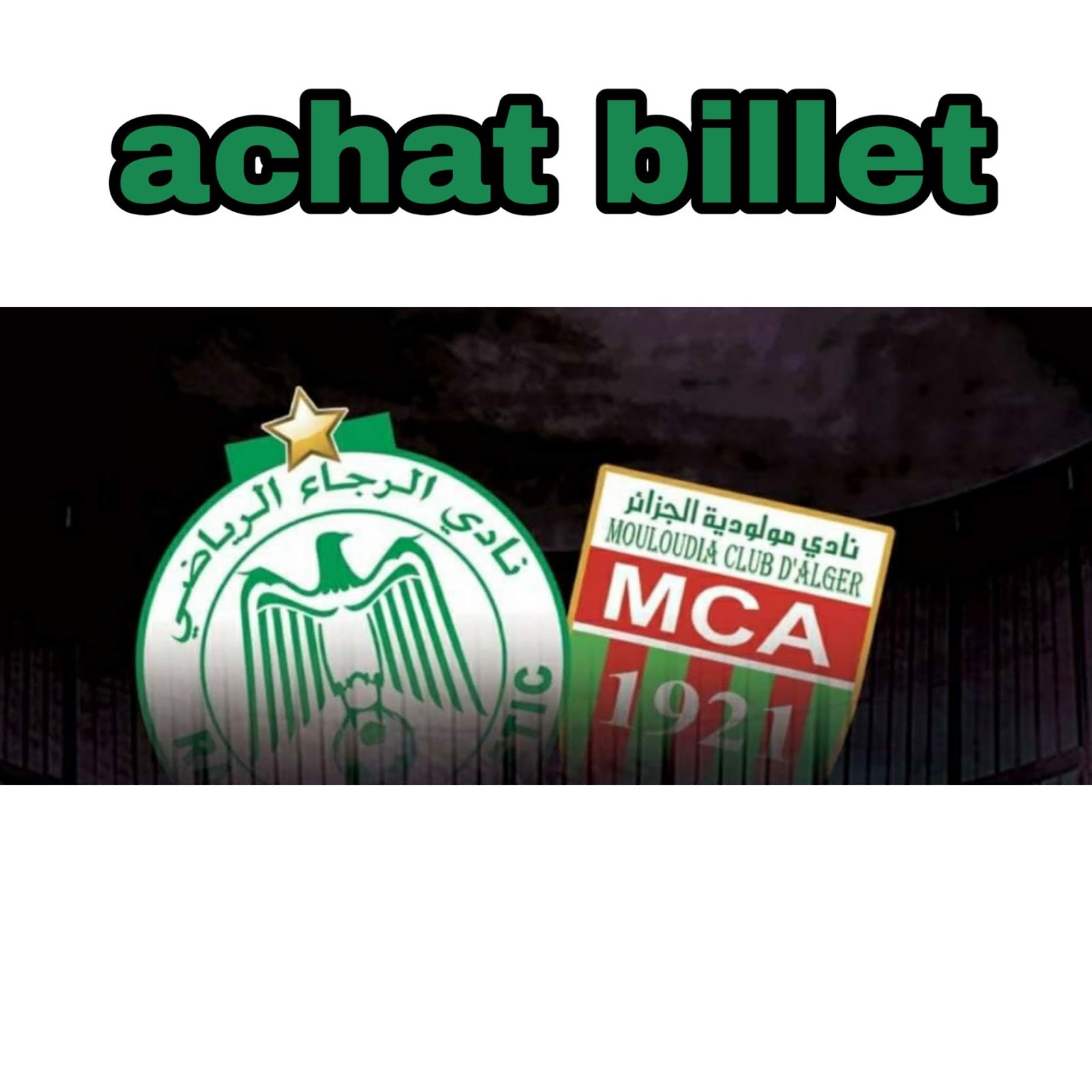 Acheter billet de match Raja de Casablanca contre Mouloudia d'Alger ...