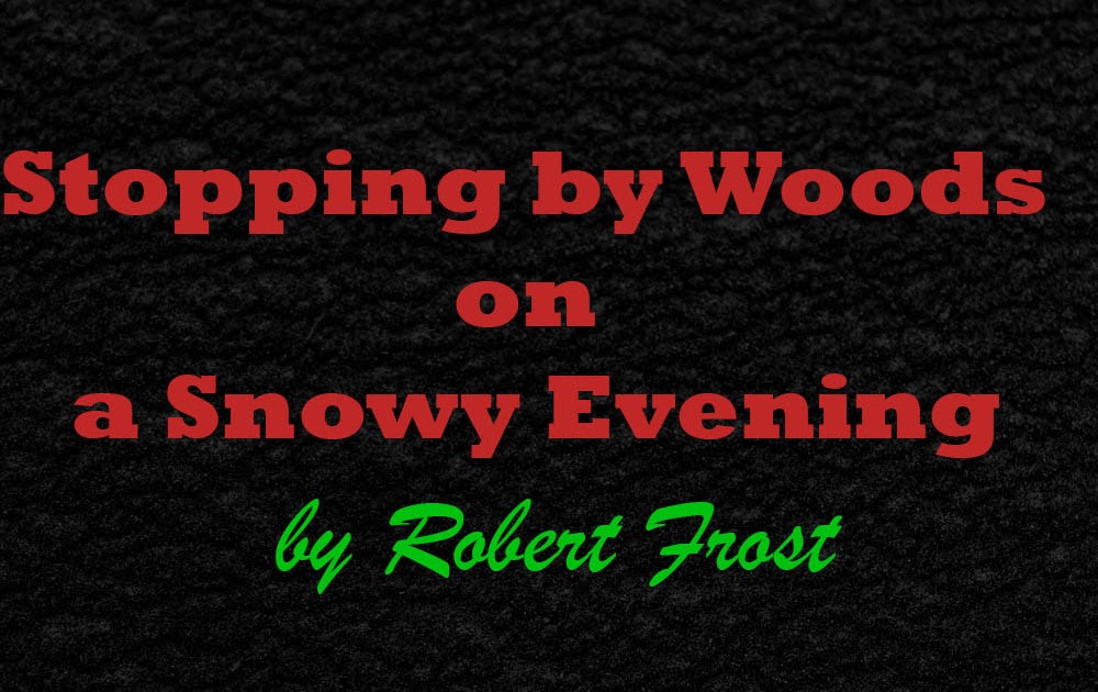 Stopping by Woods on a Snowy Evening || by Robert Frost || Robert Frost ...