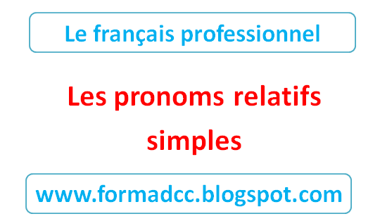 les pronoms relatifs simples