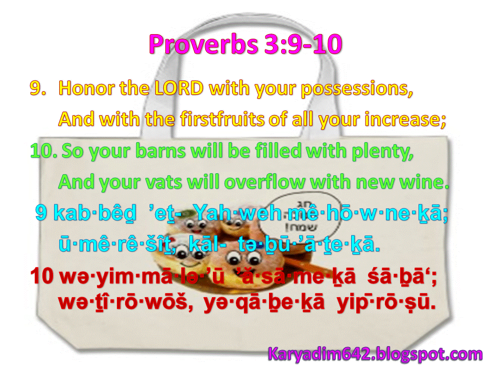 SENI MEMBENTUK GAMBAR: Proverb 3:9-10, Muliakanlah Tuhan