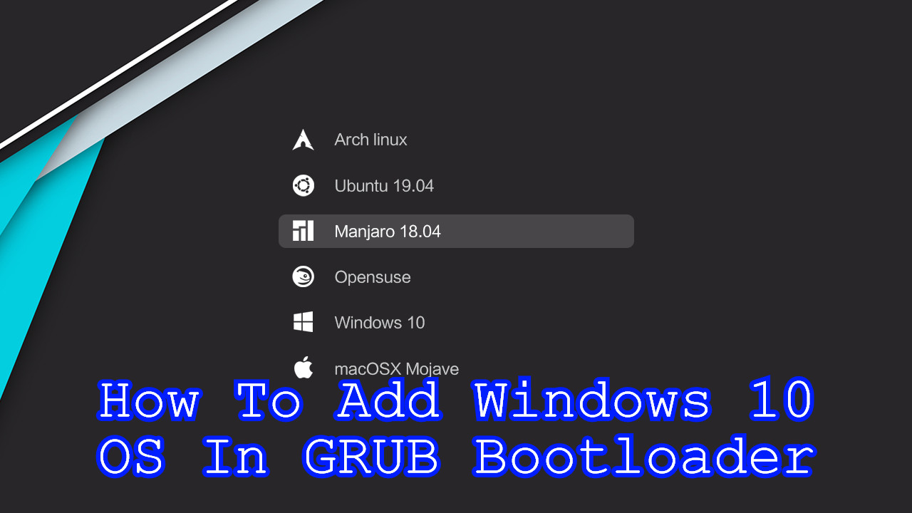 How To Add Windows10 In GRUB2 Bootloader In Dual Boot