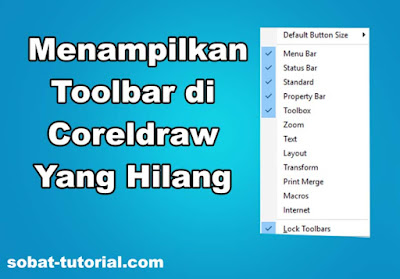 Cara Mudah Menampilkan Toolbar Coreldraw Yang Hilang - Sobat-Tutorial