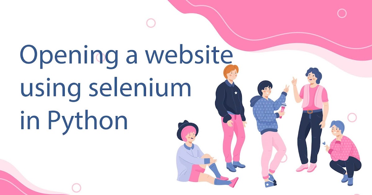 Open a Webpage using Selenium in Python