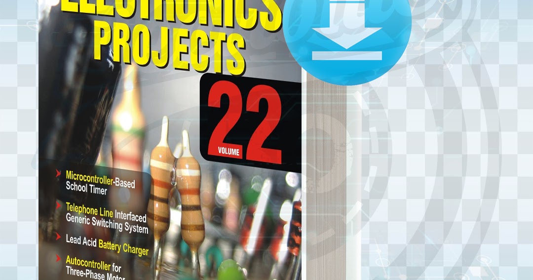 Download Electronics Projects Volume 22 pdf.