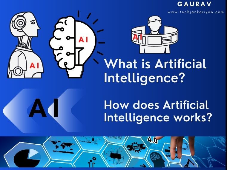What is Artificial Intelligence? | How does Artificial Intelligence works?