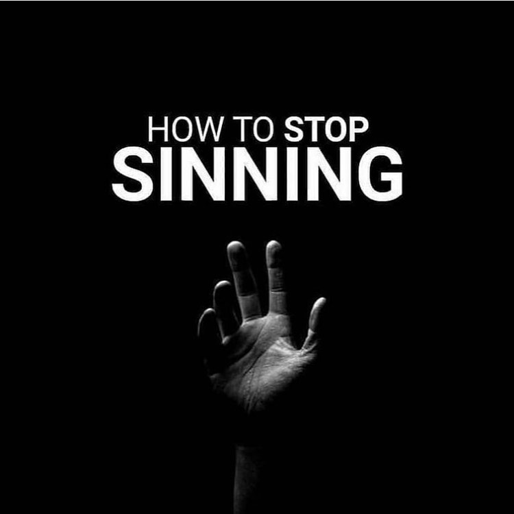 How To Stop Sinning