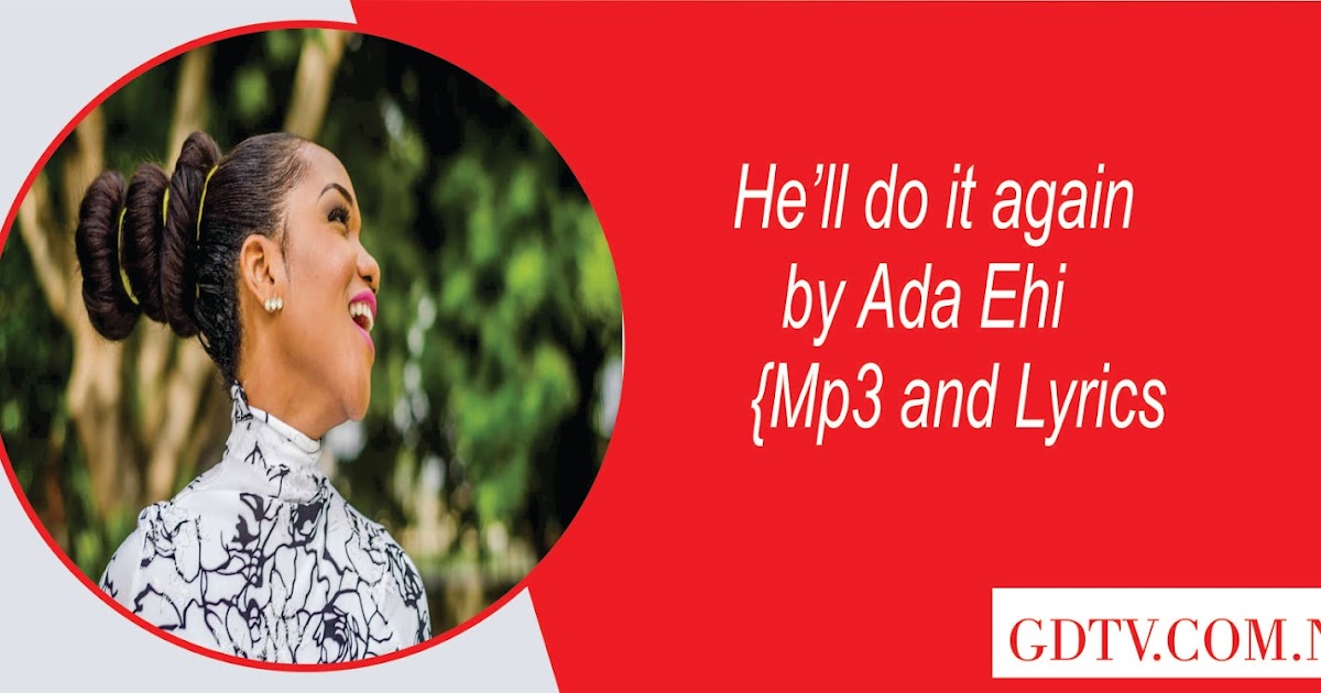 Ada Ehi - He"ll do it again lyrics (Mp3)