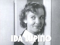 A TRIP DOWN MEMORY LANE: THE LAST DAYS OF IDA LUPINO