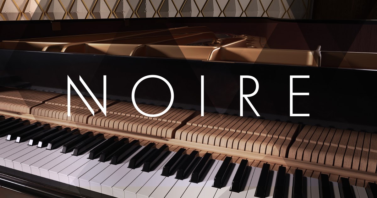Native Instruments NOIRE Piano VST Review(2019년 제일 핫한 피아노 가상악기 NOIRE ...