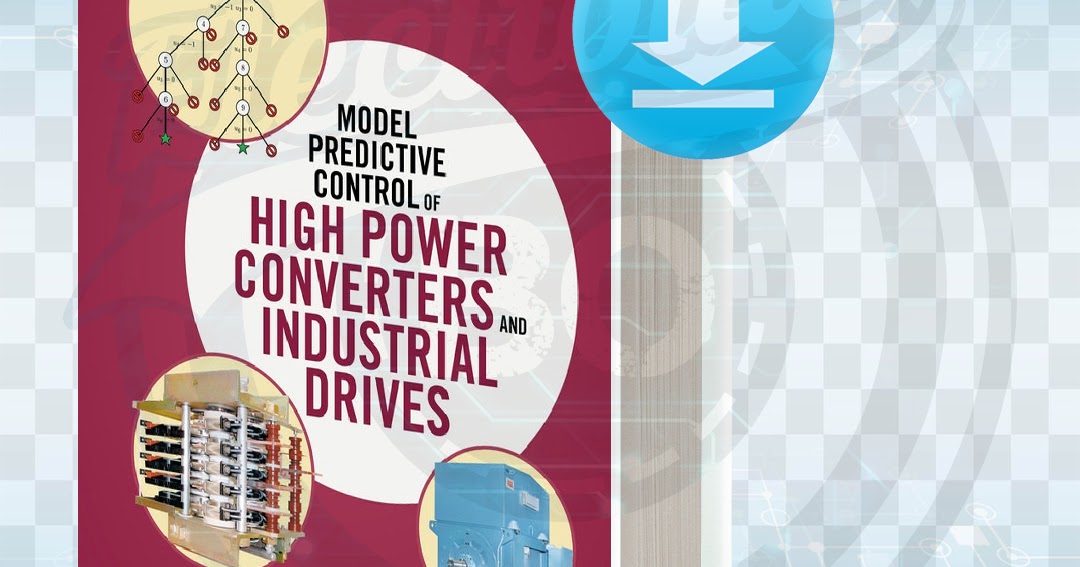 Download Model Predictive Control of High Power Converters and ...