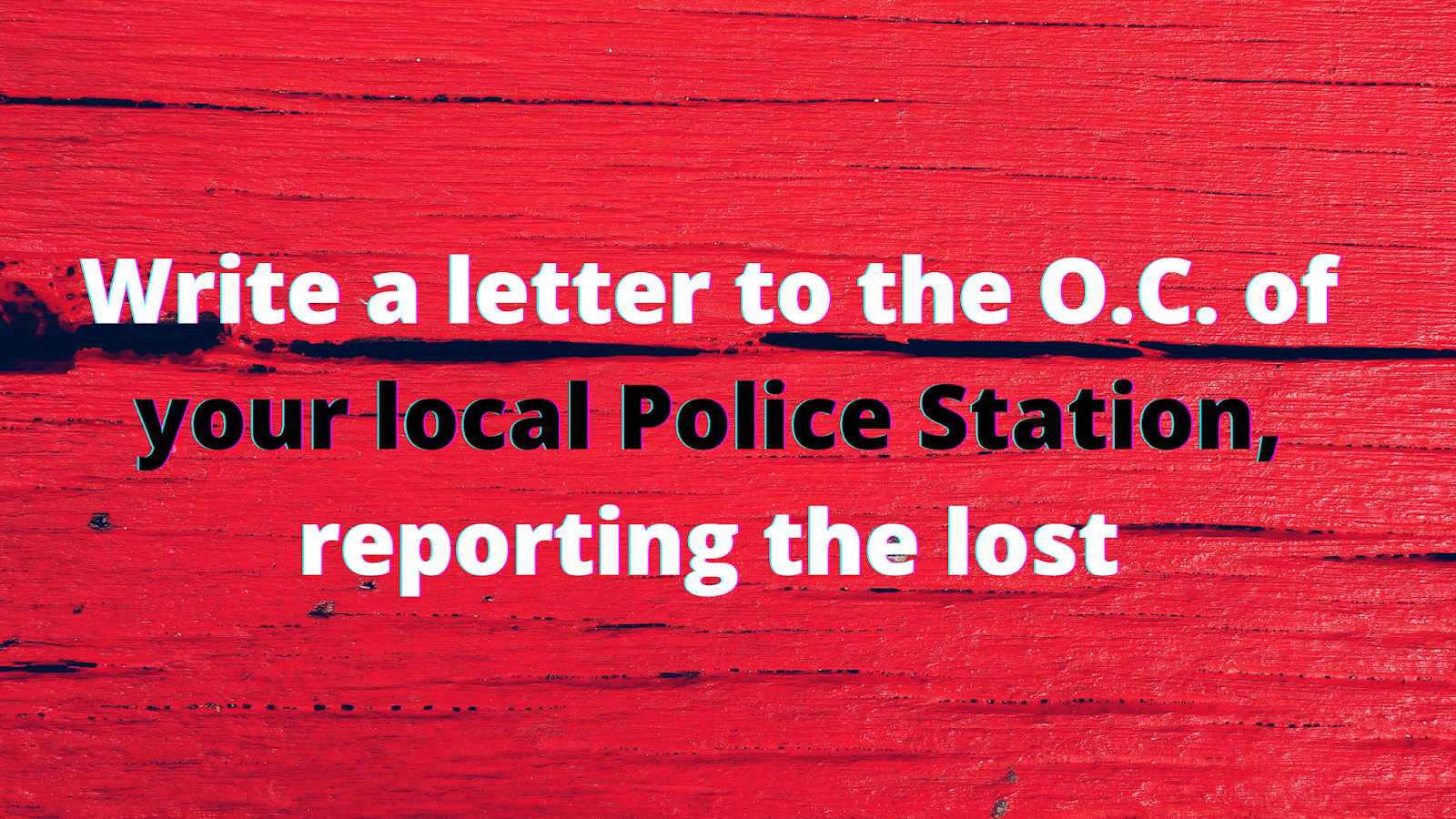 Write A Letter To The O C Of Your Local Police Station Reporting The Lost write-a-letter-to-the-o-c-of-your-local-police-station-reporting-the-lost