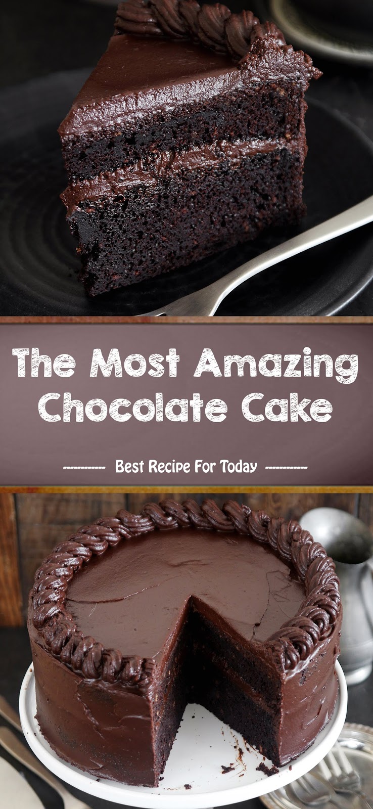 The Most Amazing Chocolate Cake - Food Recipes