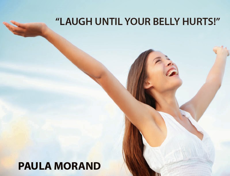 Paula Morand | A GOOD LAUGH GOES A LONG WAY!