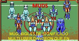 PRINCIPALES SERVICIOS DE INTERNET: MUDs